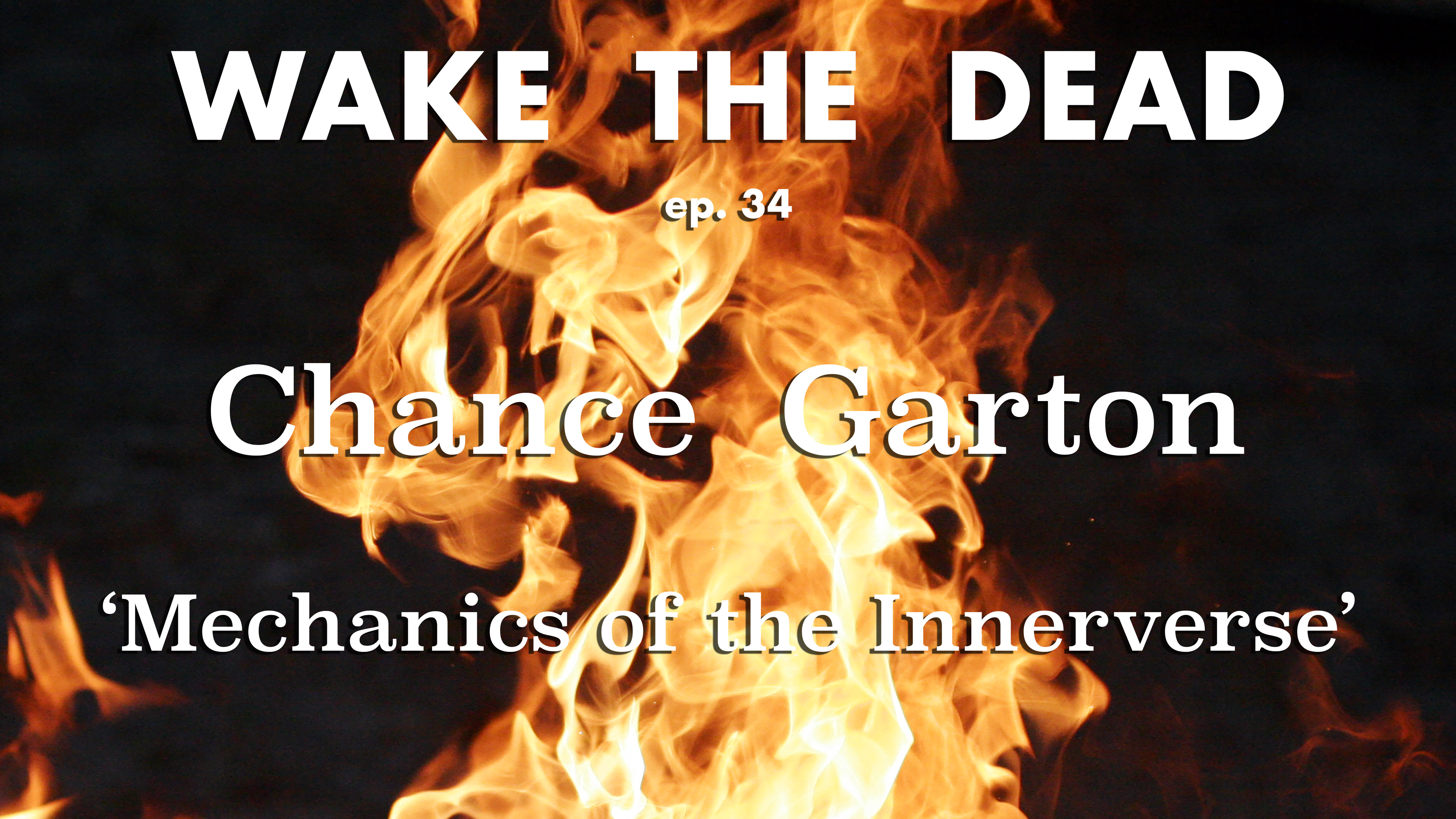 WTD ep.34 Chance Garton 'mechanics of the Innerverse' - One Great Work ...