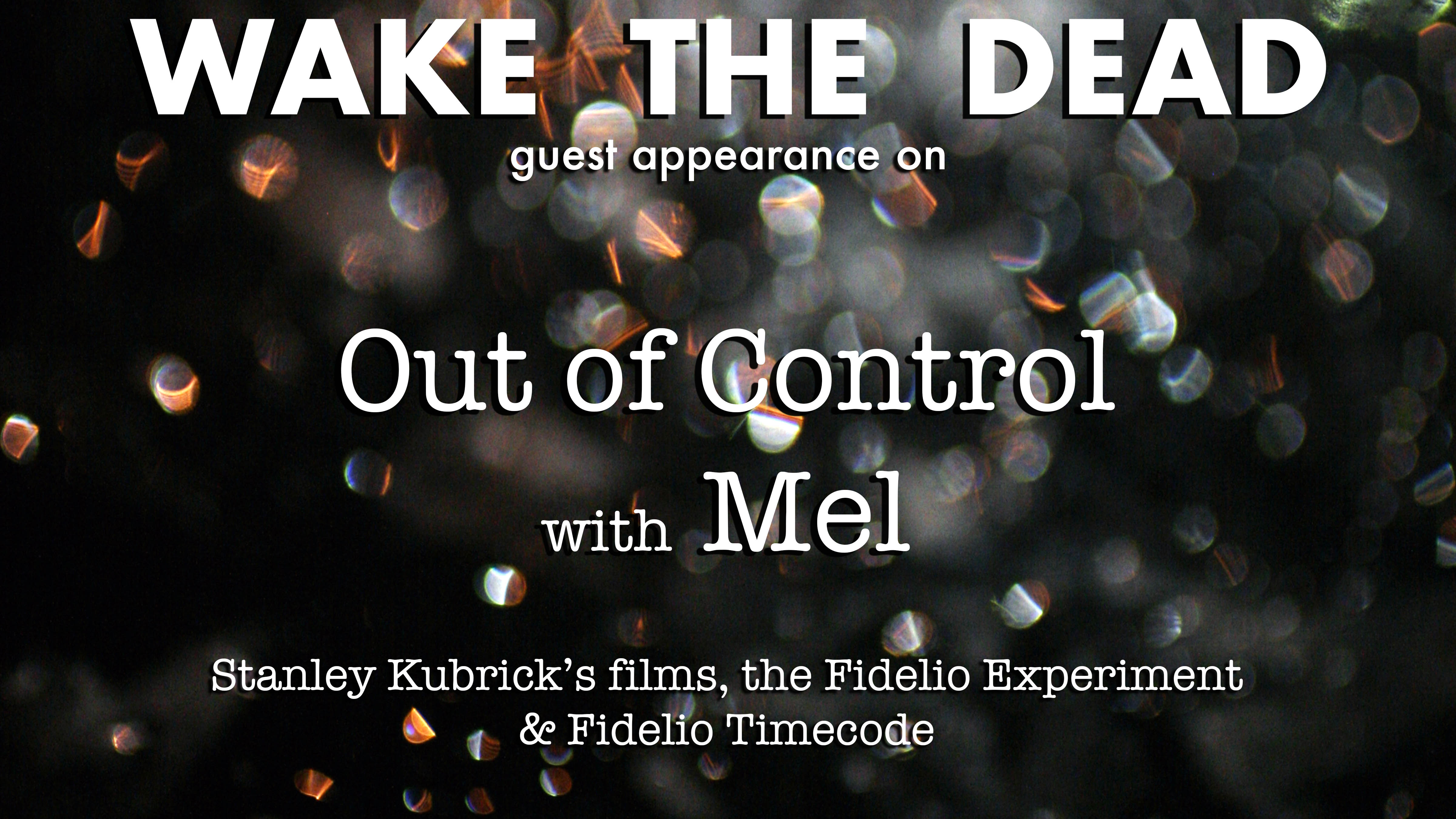 Out of Control with Mel & guest Sean McCann 'Stanley Kubrick & the ...